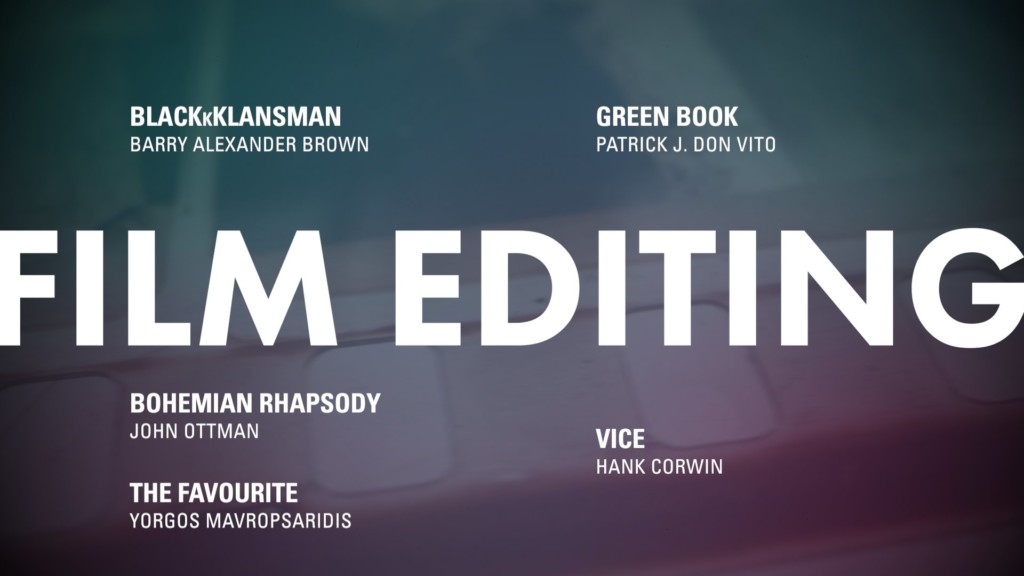 2019 Oscar Winner Predictions – BEST FILM EDITING – AwardsWatch